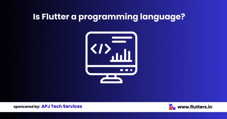 Is Flutter a Programming Language? Demystifying the No. 1 Versatile Framework - Flutters